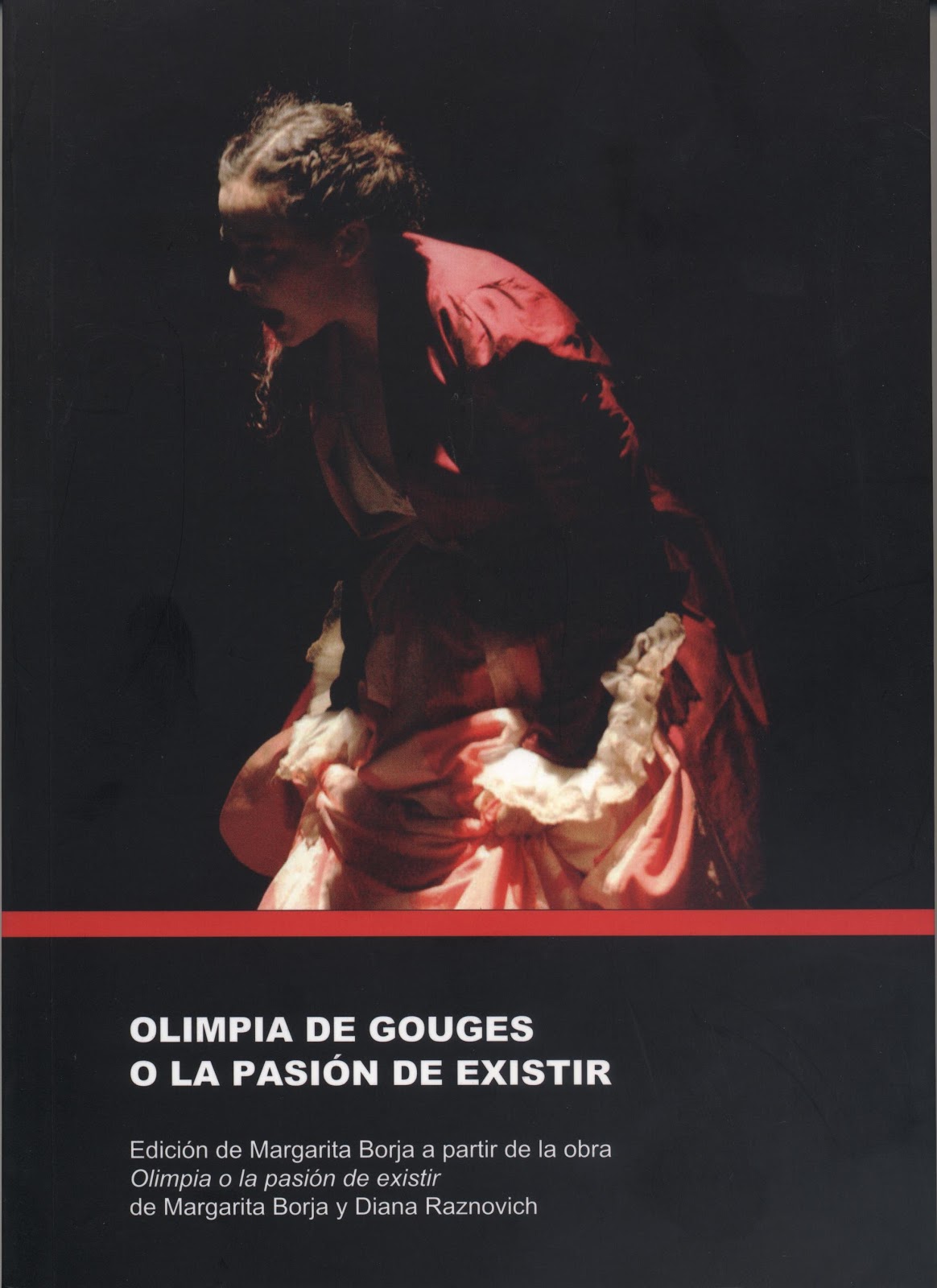 Olimpia de Gouges o la pasión de existir.