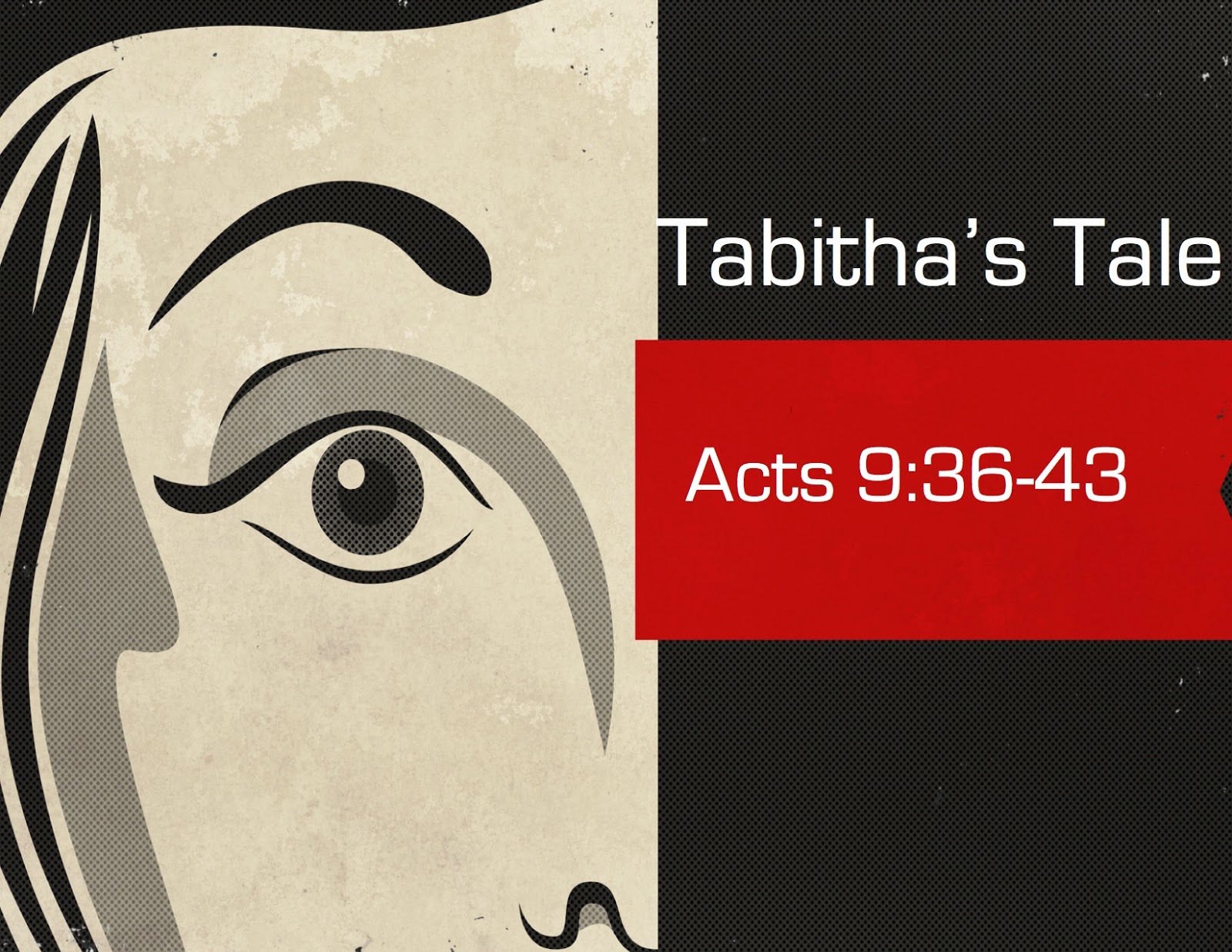 Big Church Week 3: "Tabitha's Tale"