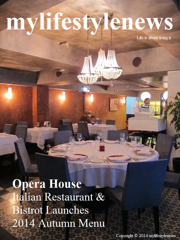 mylifestylenews: Opera House Italian Restaurant & Bistrot Launches 2014 ...