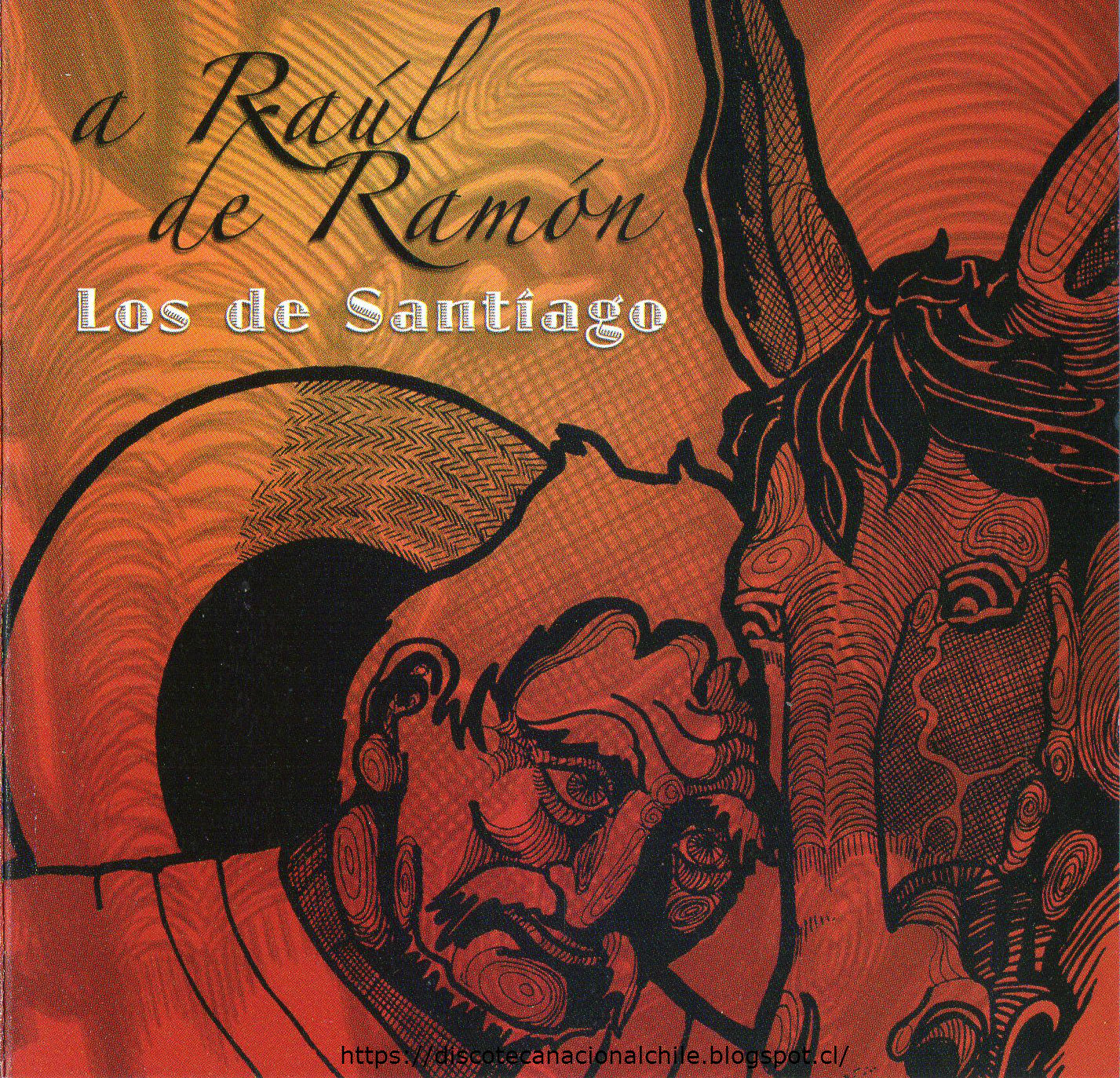 Discoteca Nacional Chile: Los de Santiago: A Raúl de Ramón. TK 58178 ...