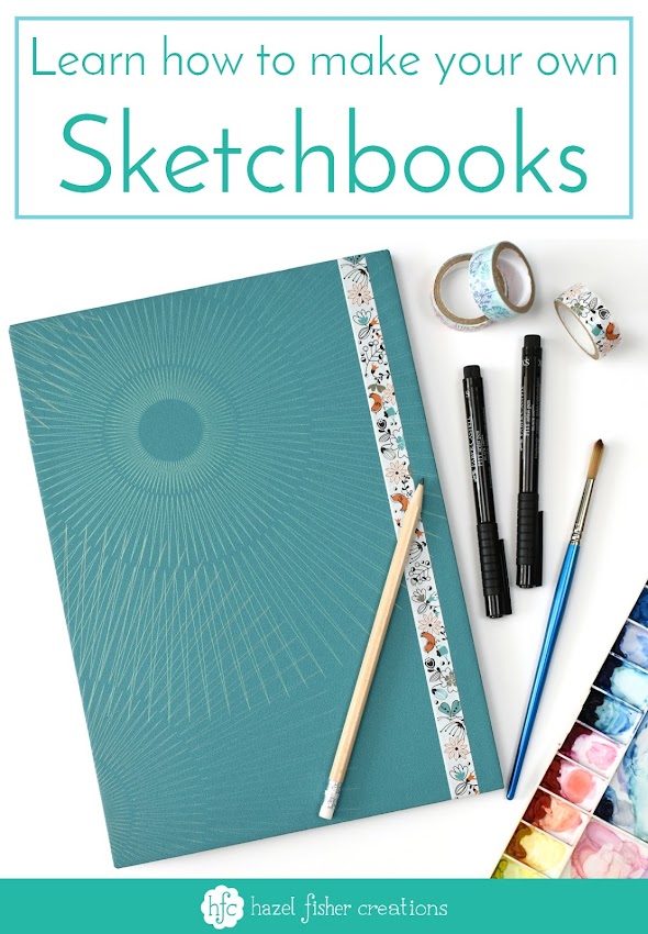 Hazel Fisher Creations: Learn how to make your own sketchbooks