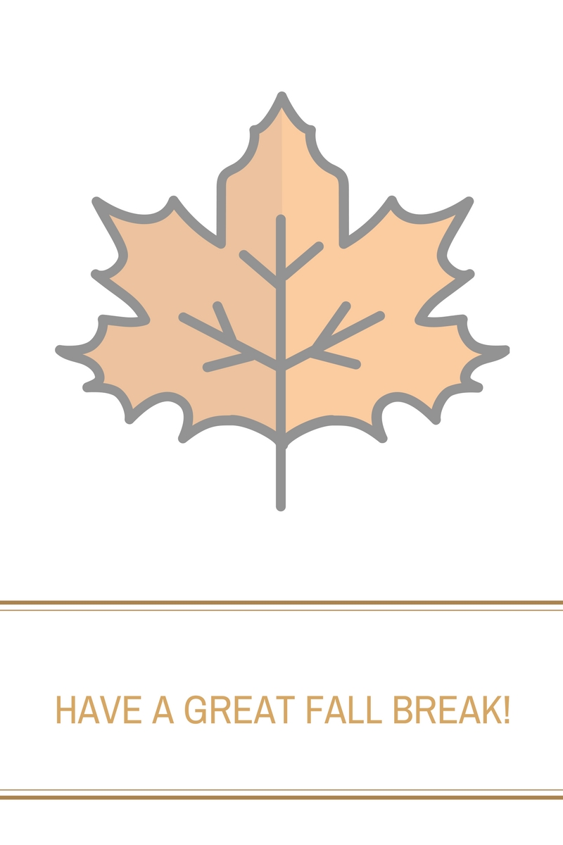 Happy Fall Break!