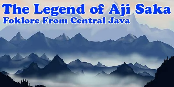 Folklore for Kids: The Legend of Aji Saka