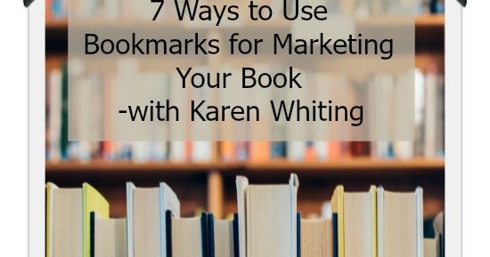 The Write Conversation: 7 Ways to Use Bookmarks for Marketing Your Book