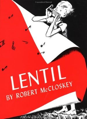 Greg Budig: "Lentil" by Robert McCloskey