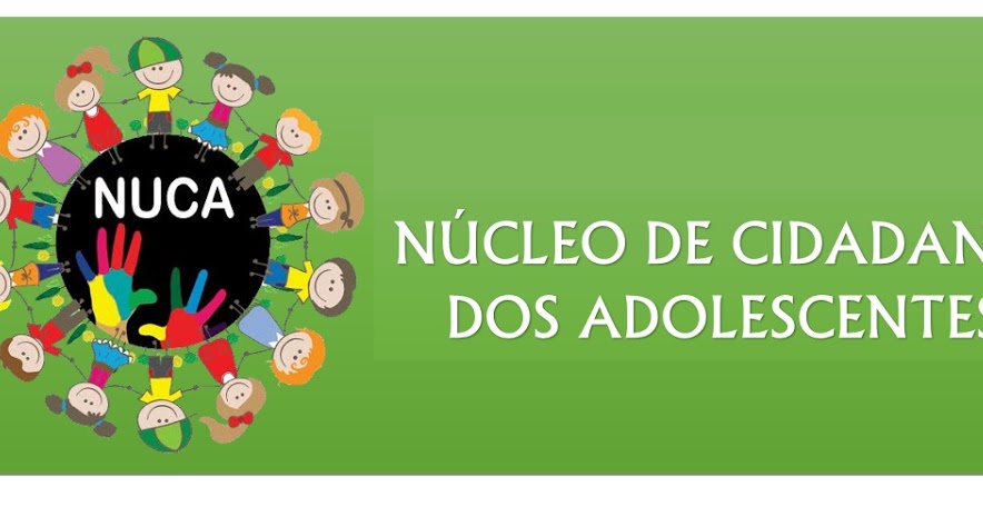 Núcleo de Cidadania dos Adolescentes - NUCA