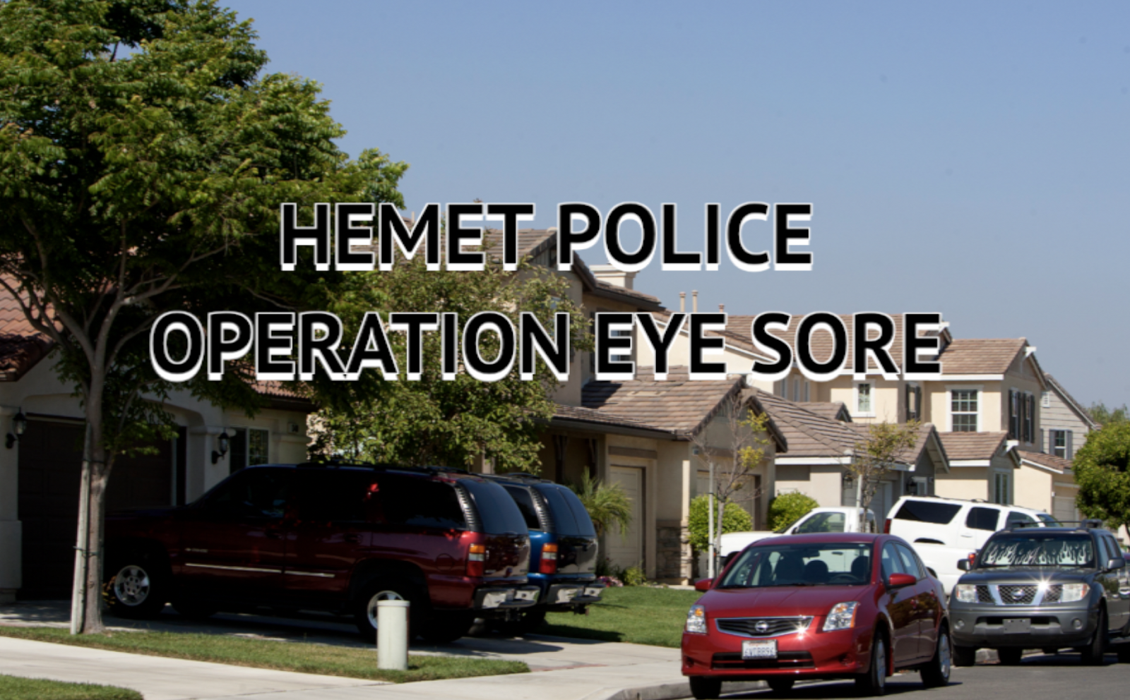 - Operation Eye Sore - Hemet Police Target Abandoned Vehicles