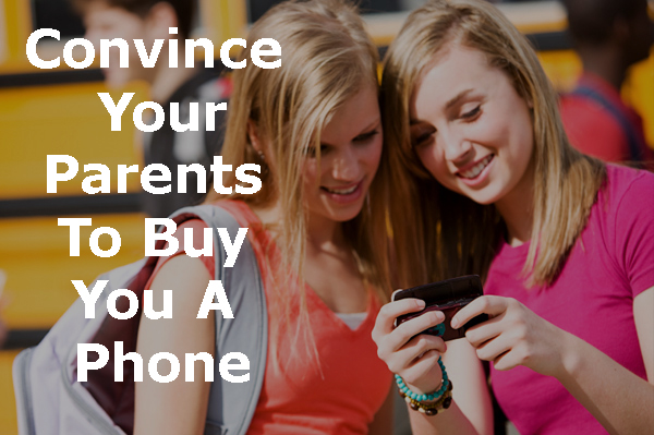 Persuasion Hack: How To Persuade Parents To Get You A New Phone