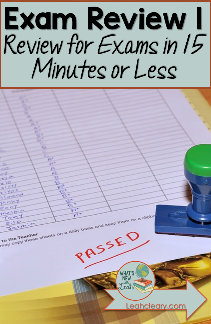 Review for Exams in 15 Minutes or Less - Leah Cleary