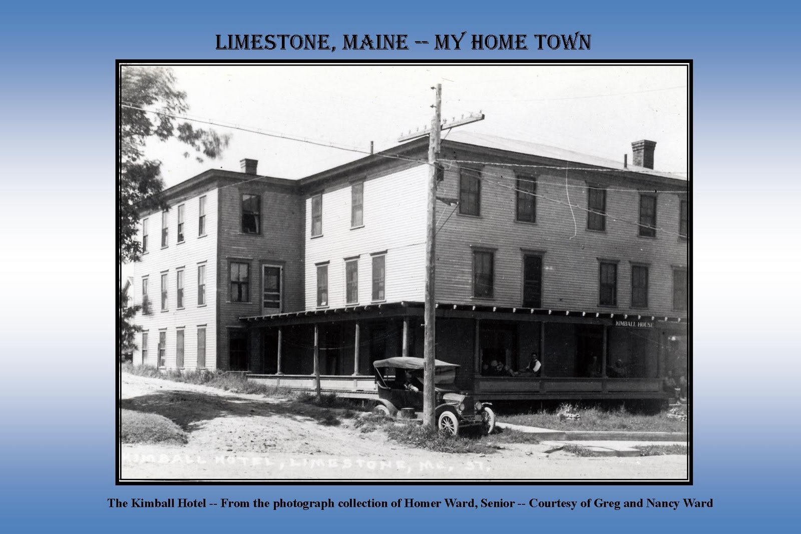 Limestone, Maine -- My Home Town: The Kimball Hotel -- Main Street