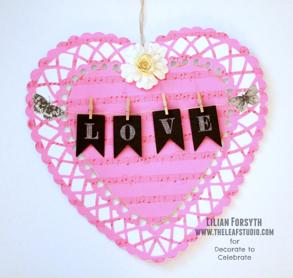 Decorate to Celebrate DT Challenge #92: Love Heart Wall Decoration ...