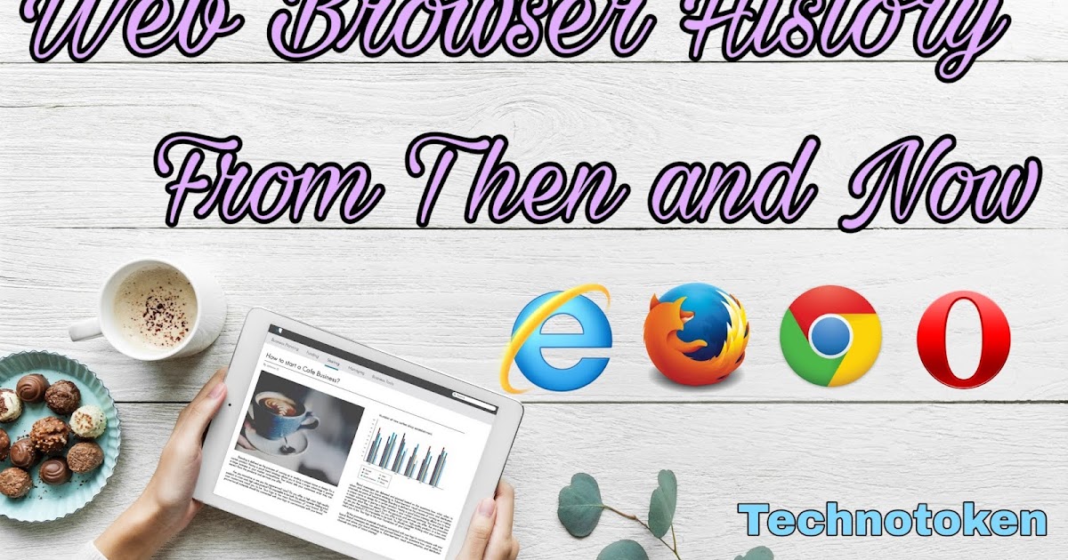 Web browsers : History with Timeline - Technotoken