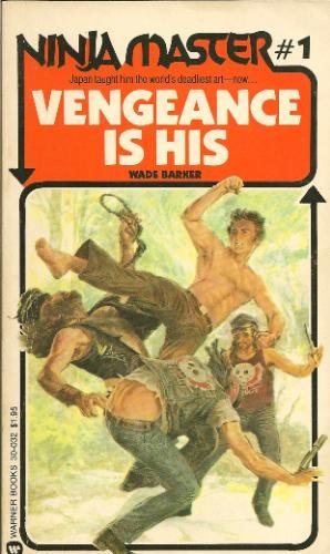 Glorious Trash: Ninja Master #1: Vengeance Is His