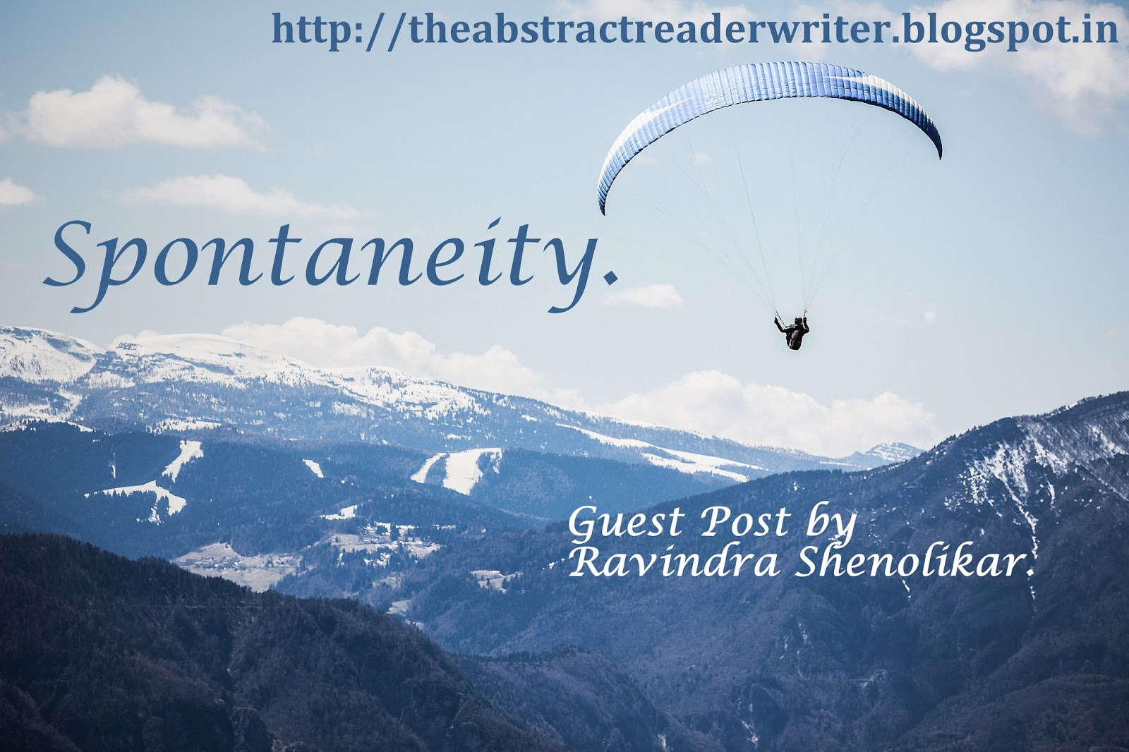 Mindscape in Words: Spontaneity. (Guest Post #3)