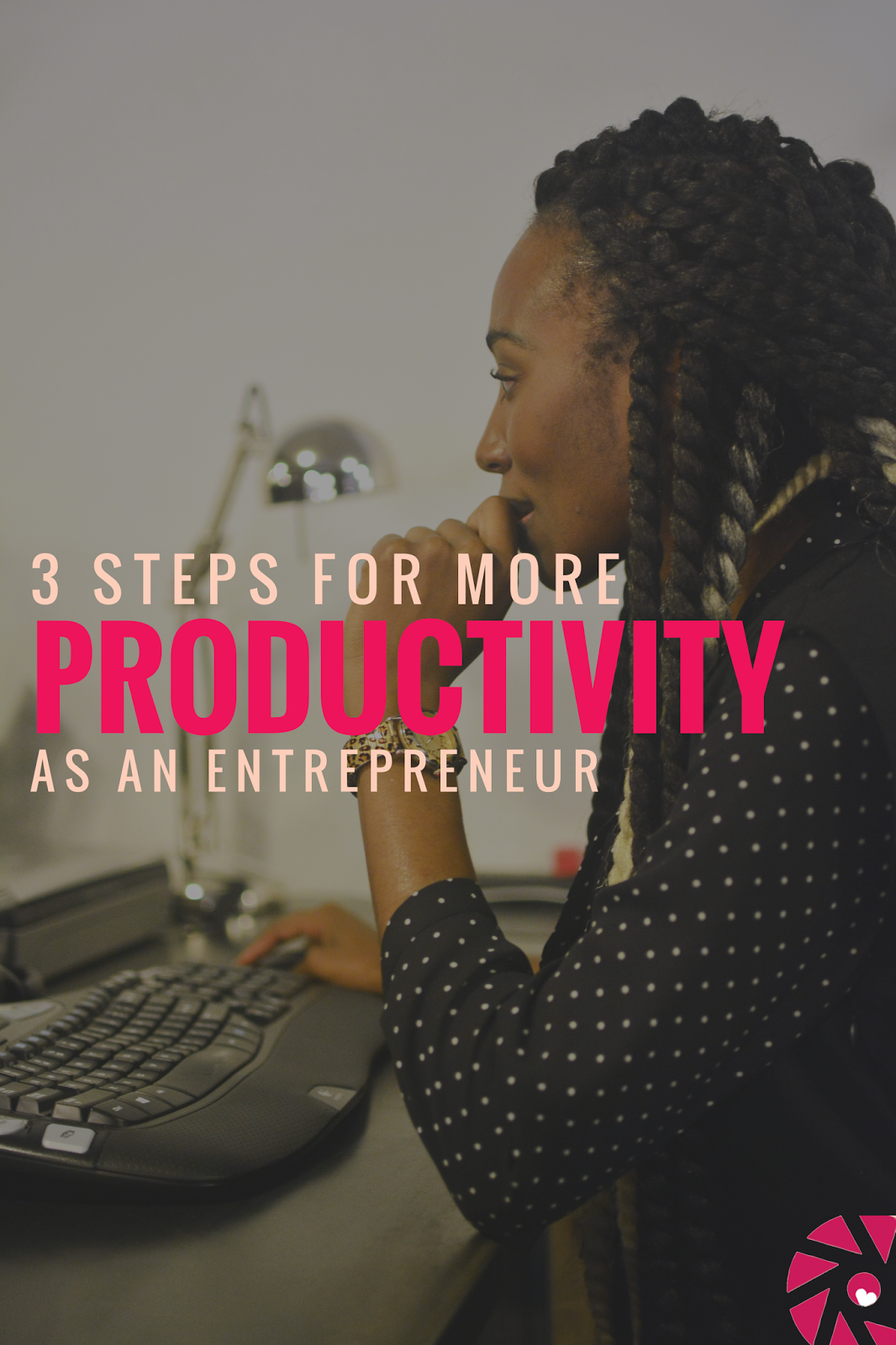 3 Steps to Making Time for More Productivity as an Entrepreneur ...