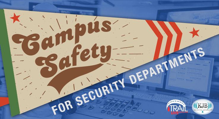 KJB Security Products Blog: 4 Tools To Add To Your University Campus ...