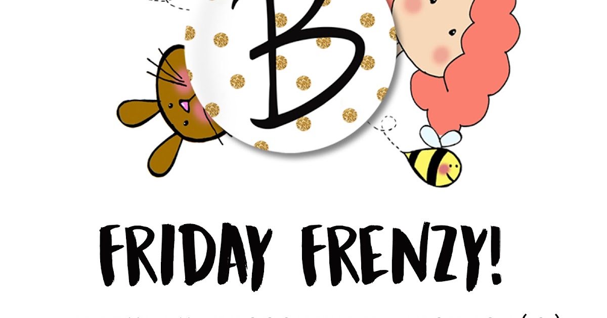 Mrs Brimbles: Friday Frenzy...