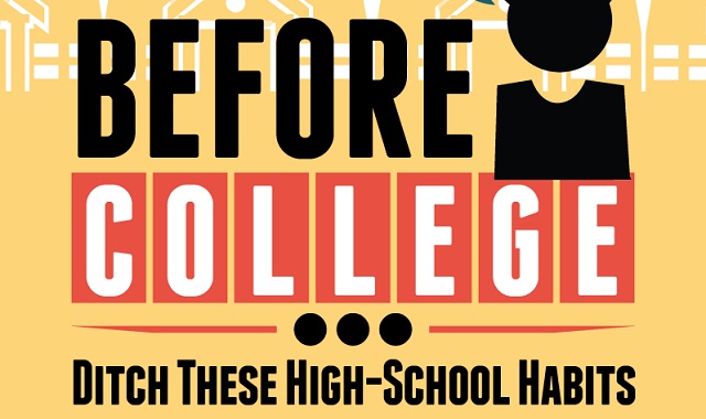 Before College Ditch These High-School Habits #infographic - Visualistan