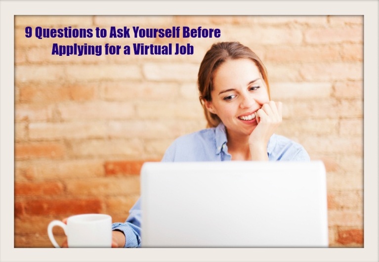 9 Questions to Ask Yourself Before Applying for a Virtual Job - World ...