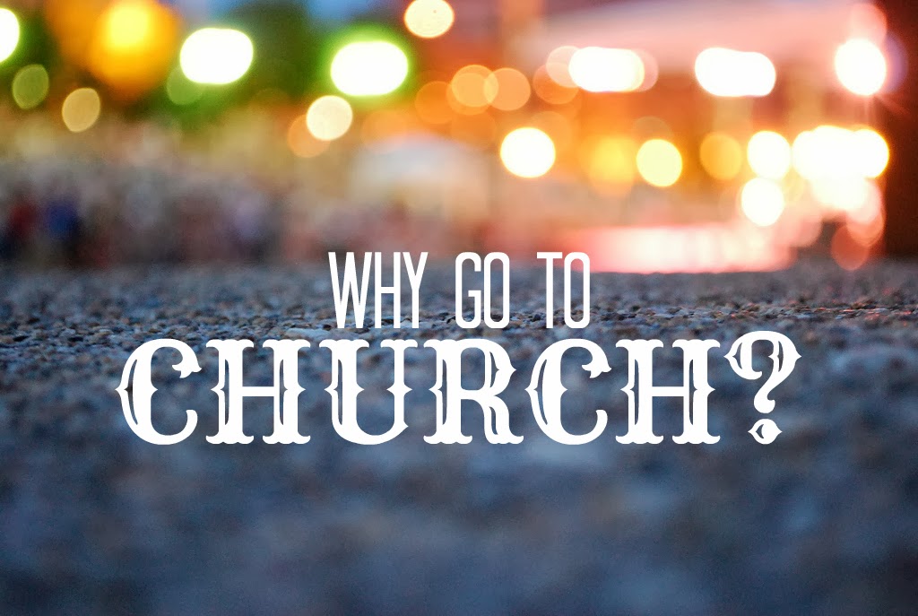 Why I Attend Church