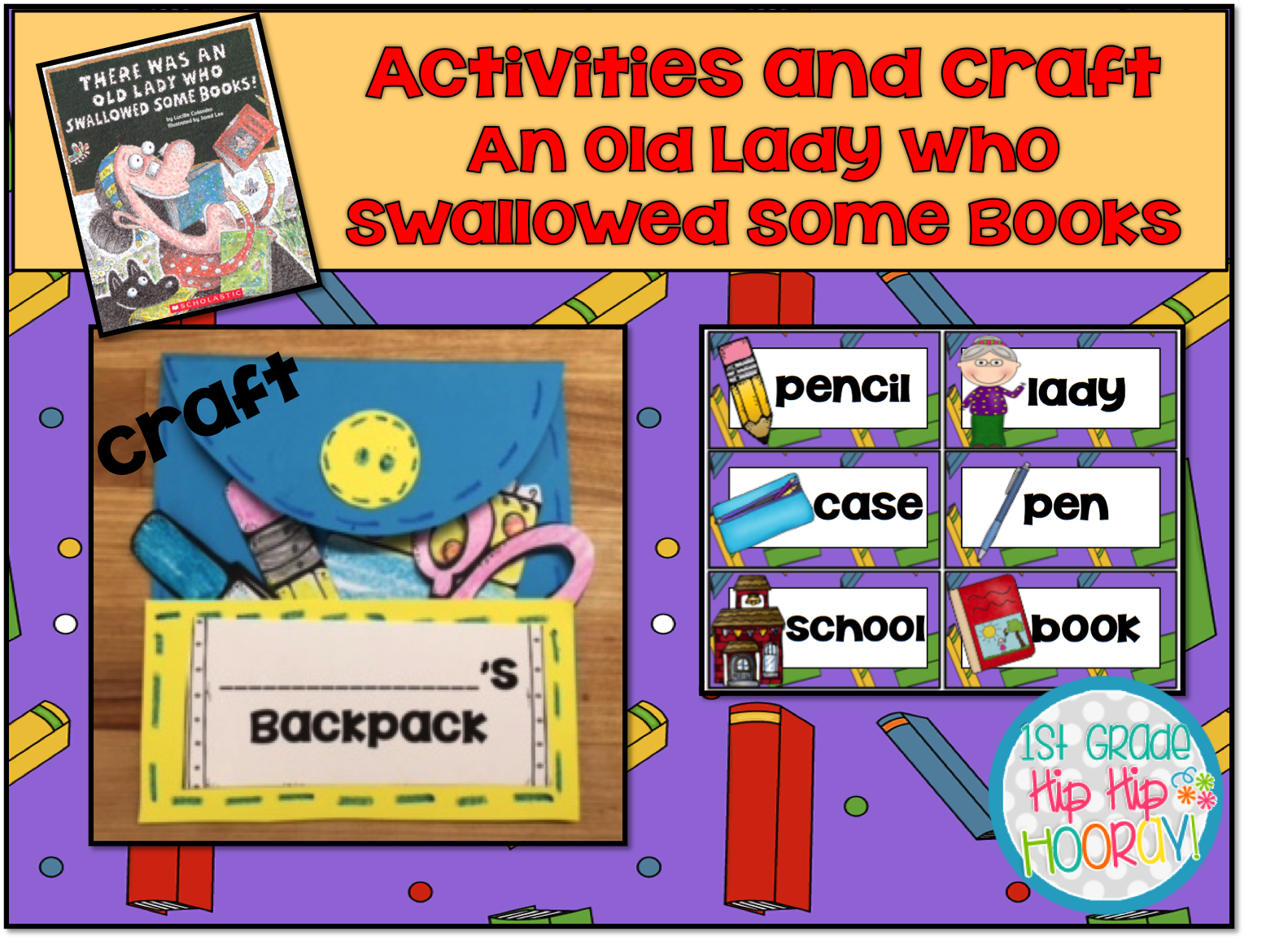 1st Grade Hip Hip Hooray!: There Was An Old Lady Who Swallowed Some Books