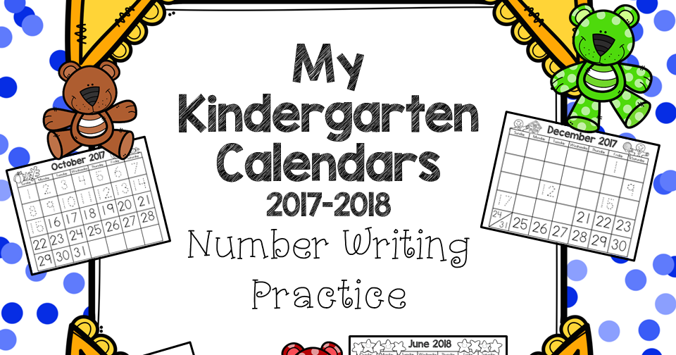 Colors and Kindergarten: My Kindergarten Calendar: Number Writing Practice