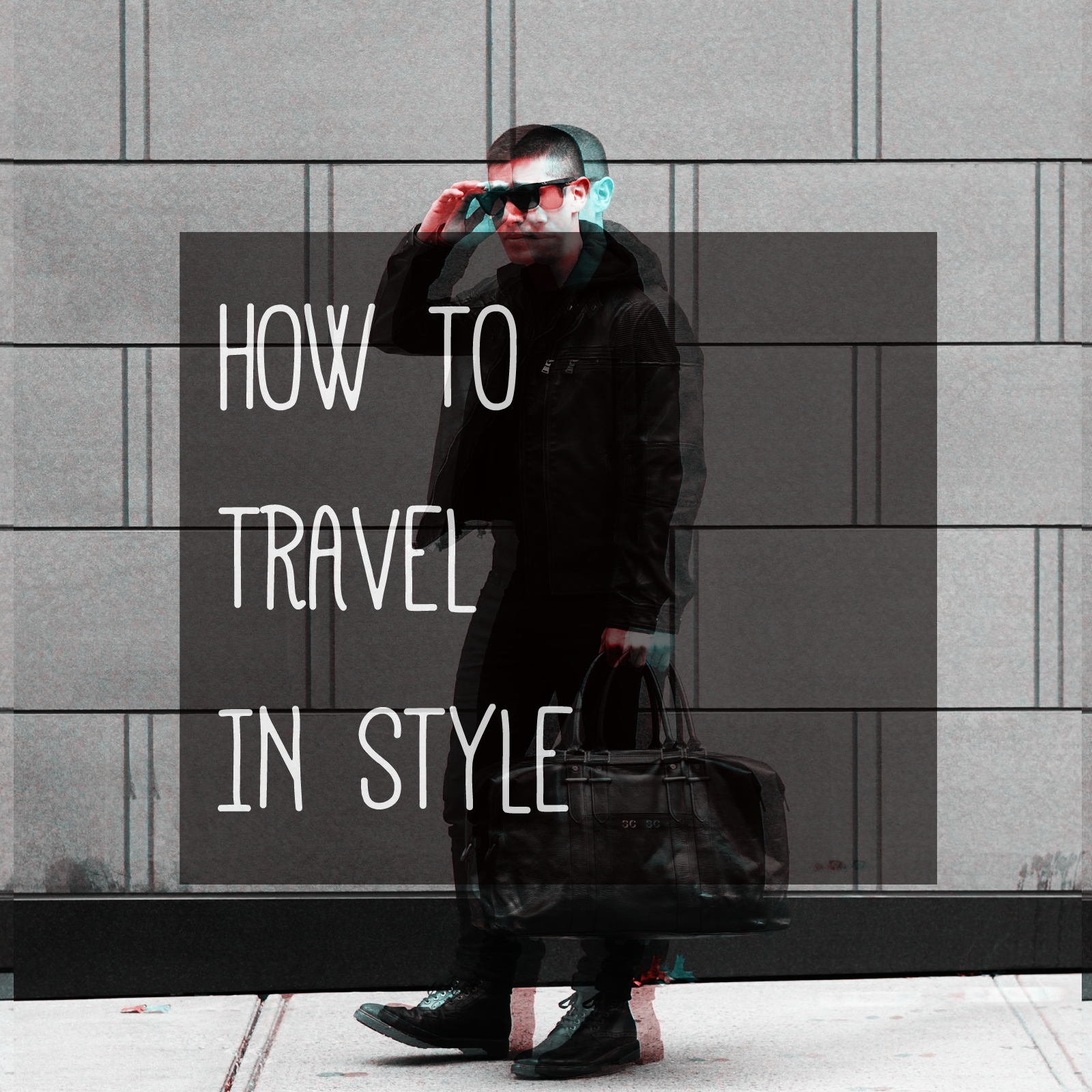 How to travel in style/Comment garder son style en voyage