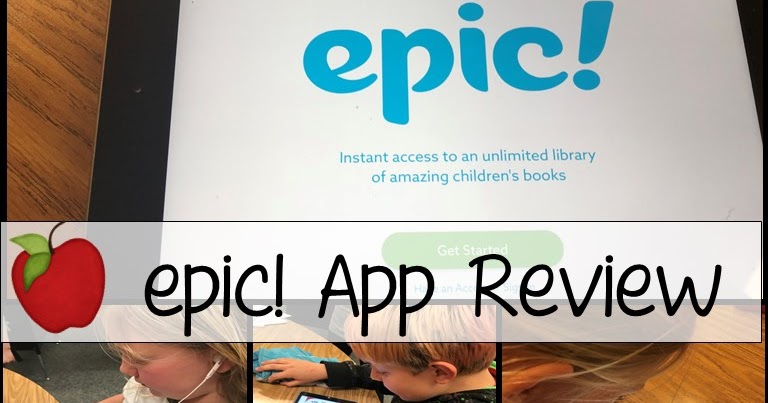 An Apple For The Teacher: Epic! App Review