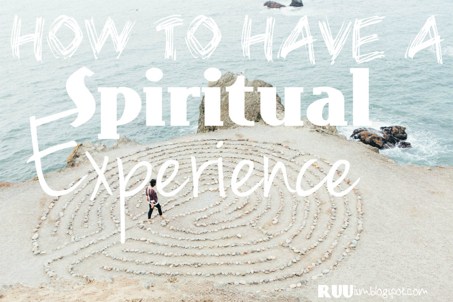 How to Have a Spiritual Experience - RUU: Religion of the Unexplained ...
