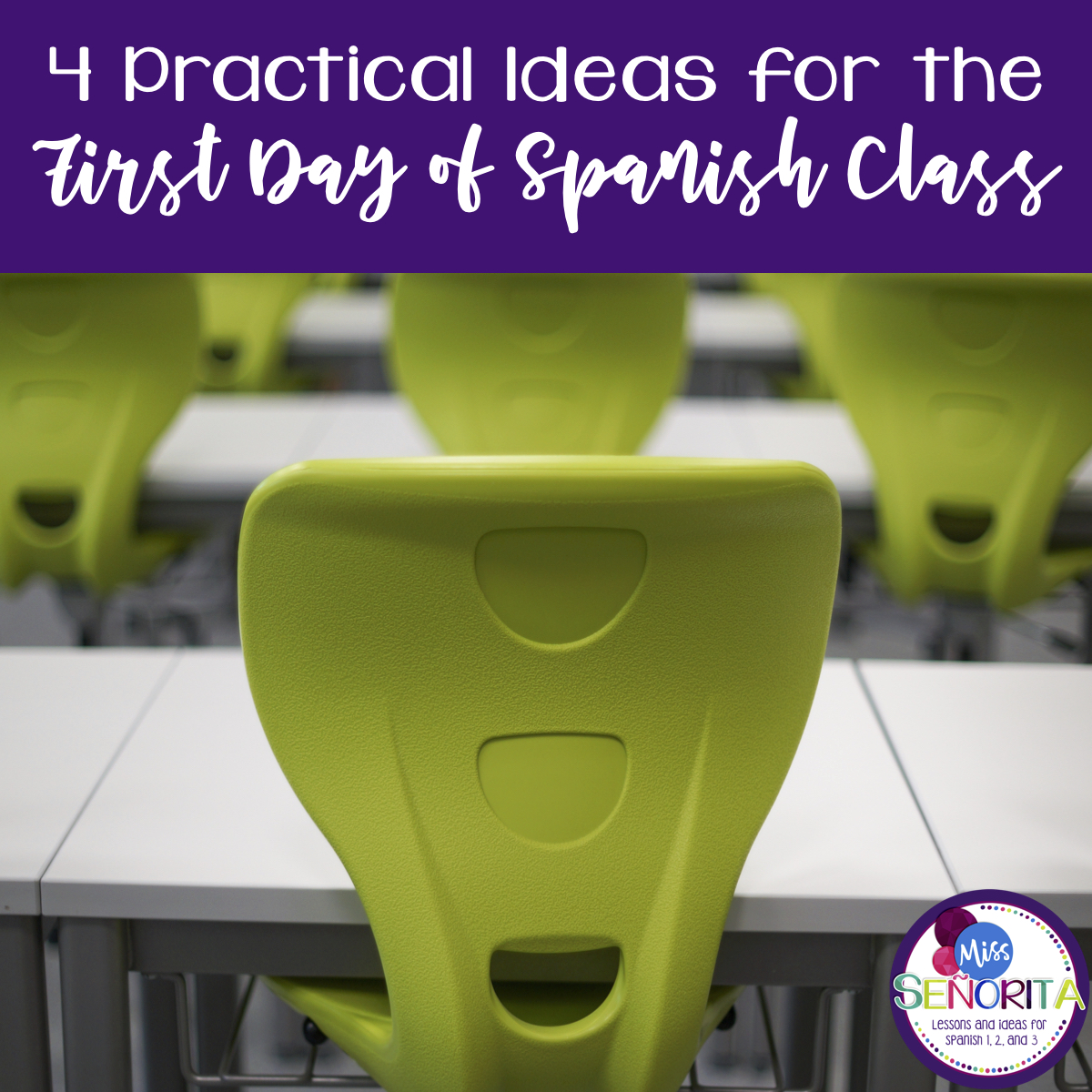 4 Practical Ideas for the First Day of Spanish Class | Miss Señorita