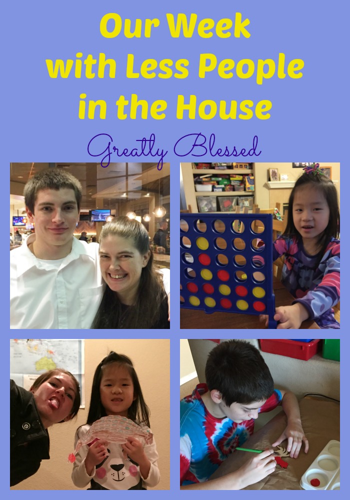 Greatly Blessed: Our Week with Less People in the House