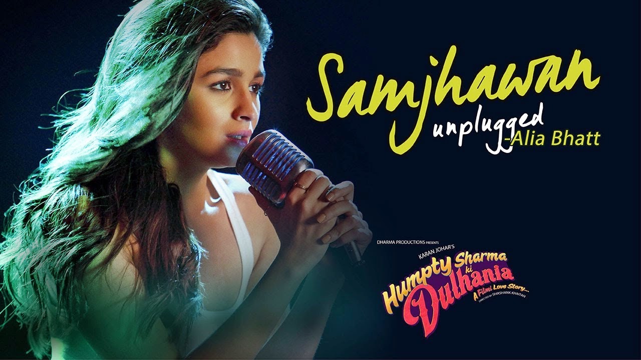 Samjhawan Unplugged | Humpty Sharma Ki Dulhania | Singer: Alia Bhatt ...