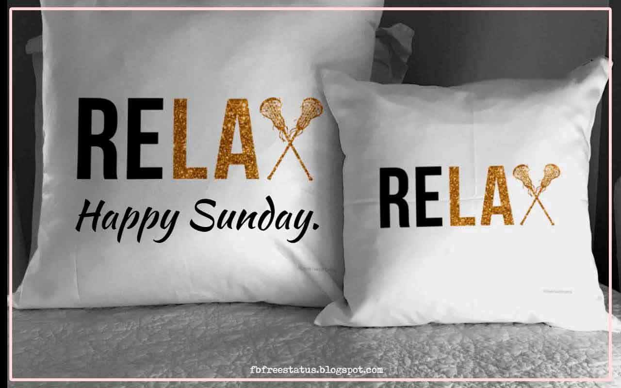 Good Morning Sunday Quotes, Wishing You A Relaxing Sunday