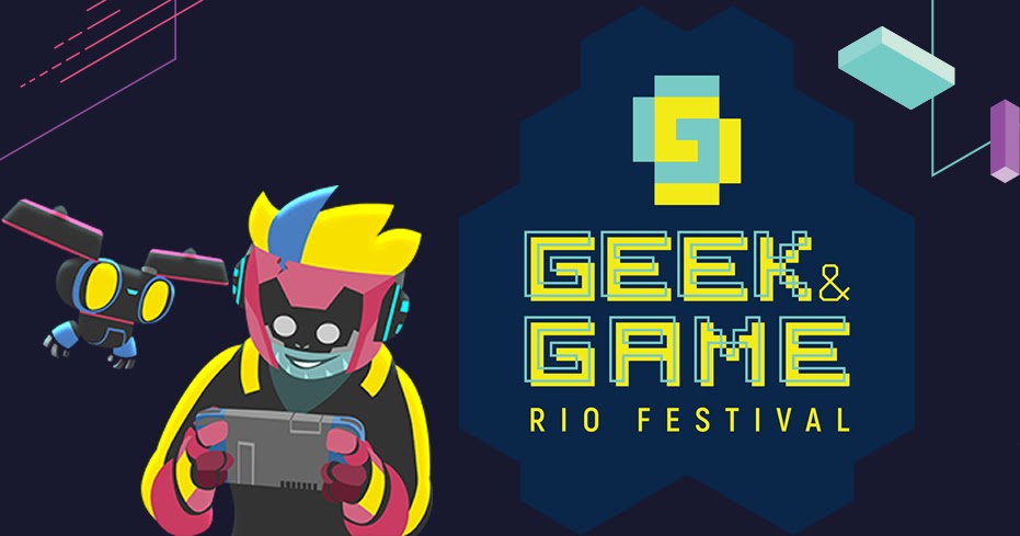 O que fazer no Geek & Game Rio Festival 2018 - GeekBlast