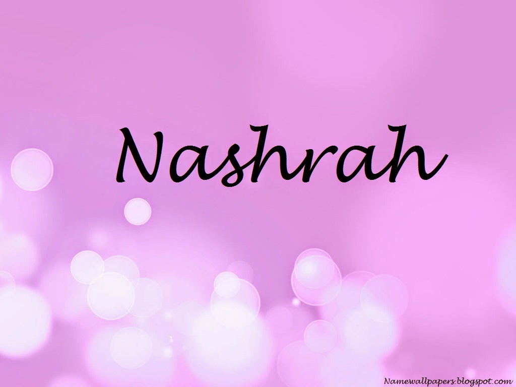 Nashrah Name Wallpapers Nashrah ~ Name Wallpaper Urdu Name Meaning Name ...