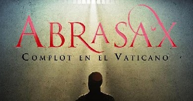 Pensamientos Libres: Abrasax, complot en el Vaticano de Marcel Martin