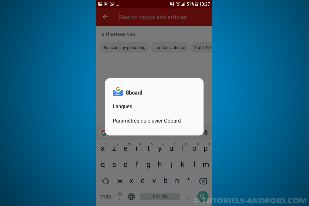Bien installer et configurer le clavier Gboard pour Android - Tutoriels ...