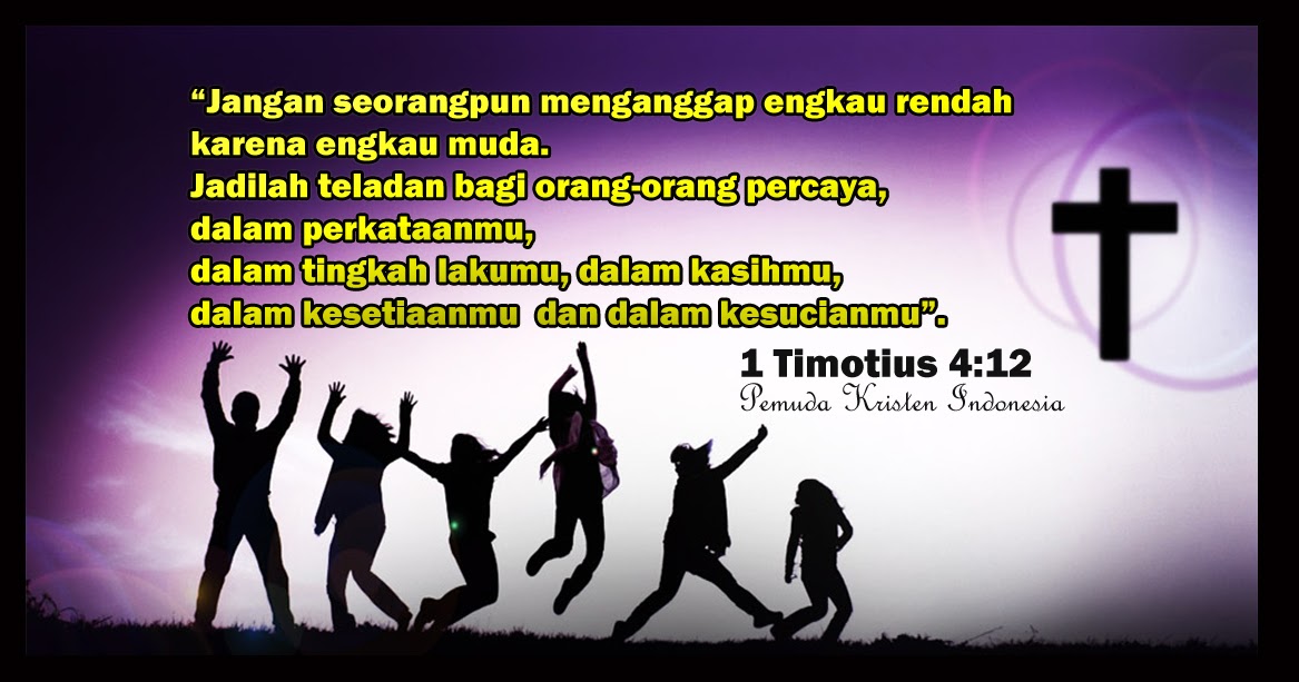 Jadilah Teladan Meskipun Muda - 1 Timotius 4:12