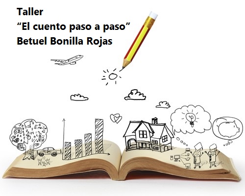 Taller “El cuento paso a paso” Betuel Bonilla Rojas | Libros y ...
