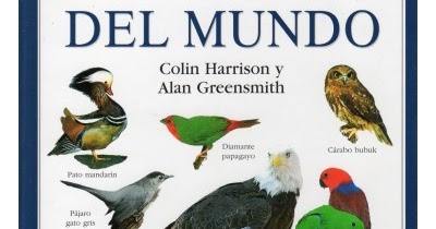 LIBROS Y MAS...: AVES DEL MUNDO: GUIA VISUAL DE MAS DE 800 ESPECIES ...