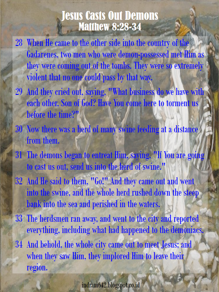 SENI MENULIS ISI HATI TUHAN : Matthew 8:28-34, Jesus Casts Out Demons