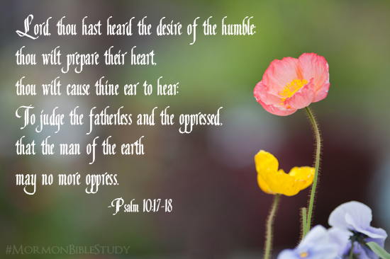 Baby Steps: Psalm 10: Repellent Vices