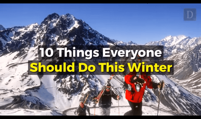 10 Things Everyone Should Do This Winter #Video - Visualistan