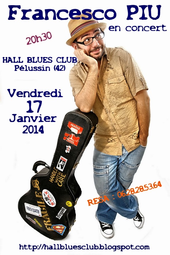 HALL BLUES CLUB: Francesco PIU en concert au Hall Blues Club - Vendredi ...