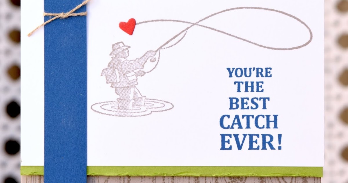 Did You Stamp Today?: You're My Best Catch - Stampin' Up! Best Catch