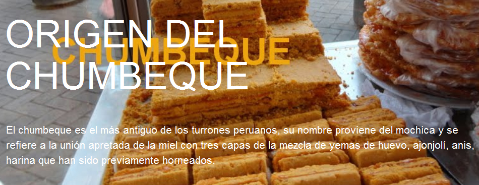 leeydile: CHUMBEQUE, EL DULCE PERUANO