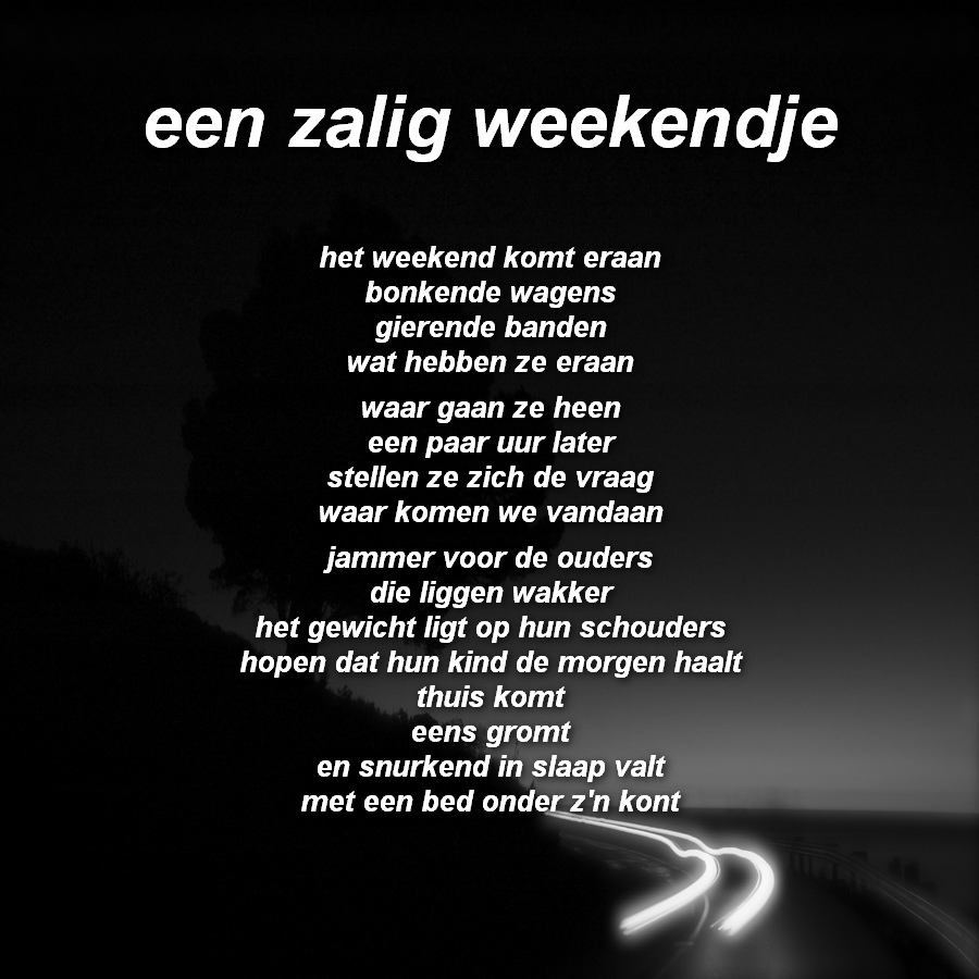 Gedichten in beeld...: een zalig weekendje...