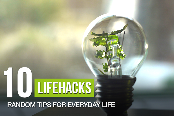 10 Everyday Life Hacks To Make Your Life Easier - Vol 1
