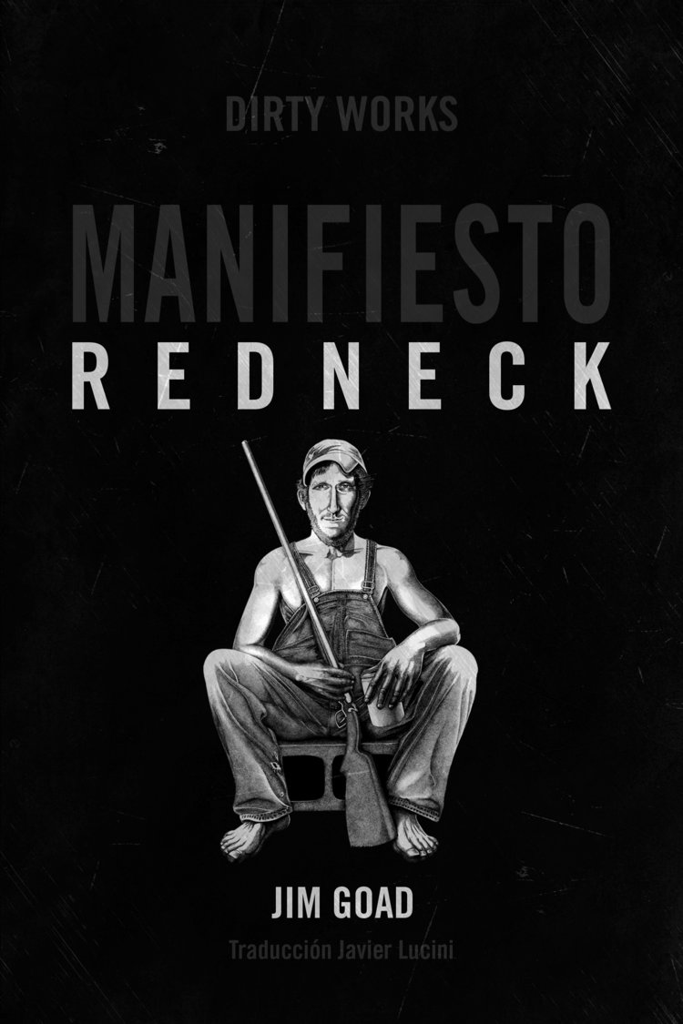Je Dis Ce Que J en Sens Manifiesto Redneck je-dis-ce-que-j-en-sens-manifiesto-redneck