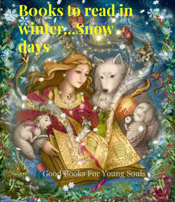 Good Books For Young Souls: EXPERIENCING "SNOW DAYS" WITH BOOKS